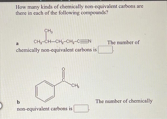 Solved How many kinds of chemically non-equivalent carbons | Chegg.com