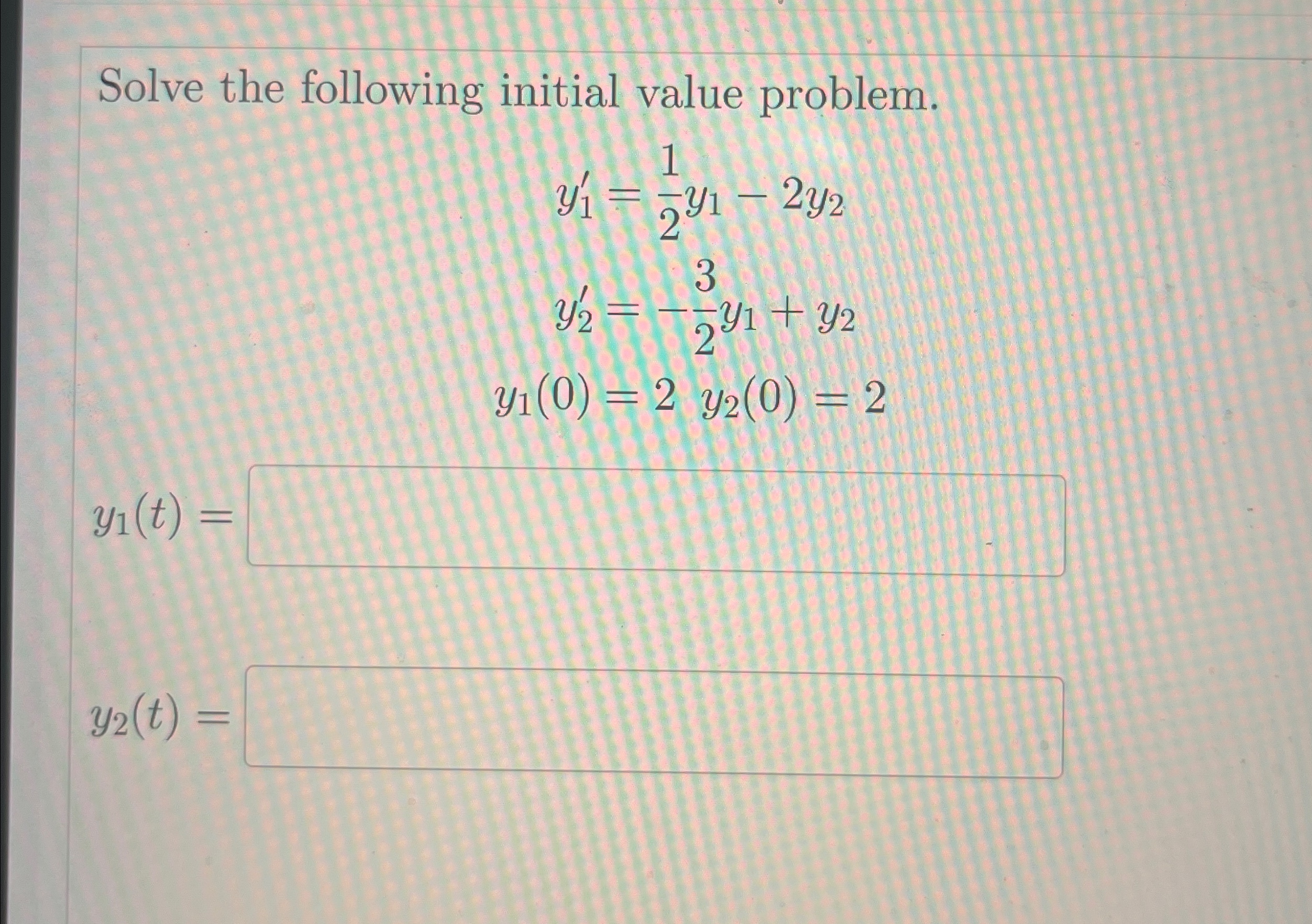 Solved Solve the following initial value | Chegg.com