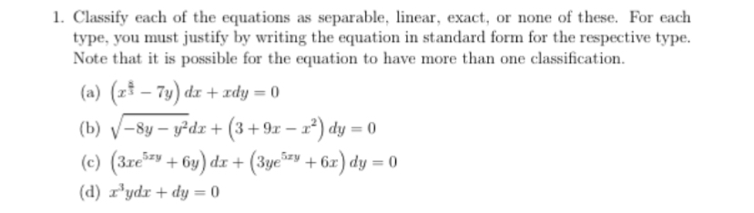 Solved Classify each of the equations as separable, linear, | Chegg.com