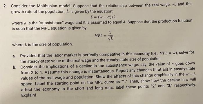 Solved Consider the Malthusian model. Suppose that the | Chegg.com