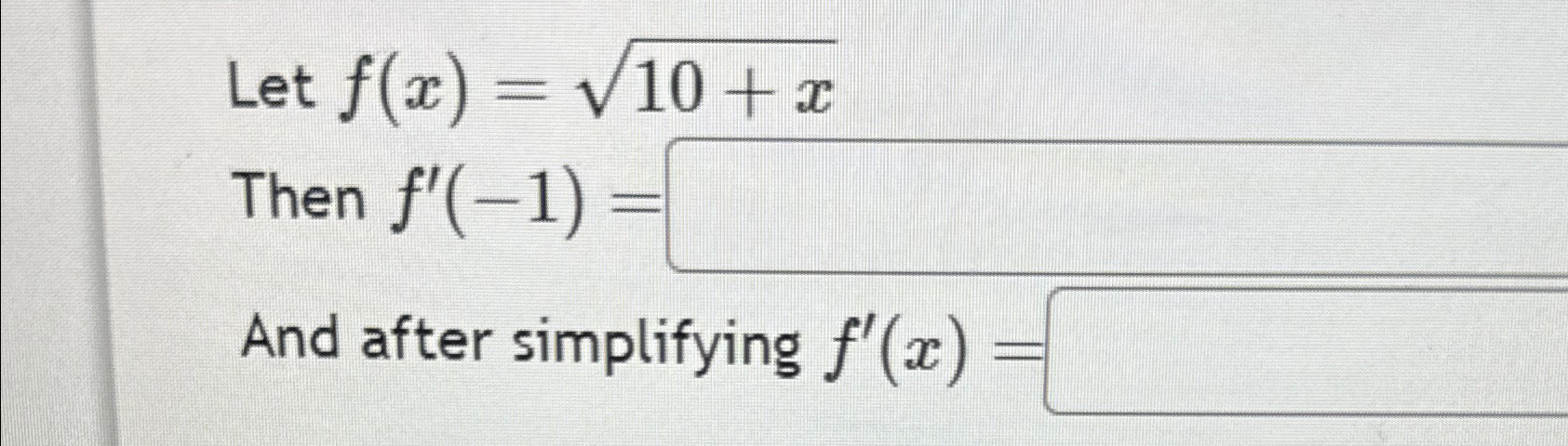 Solved Let f(x)=10+x2Then f'(-1)=And after simplifying | Chegg.com