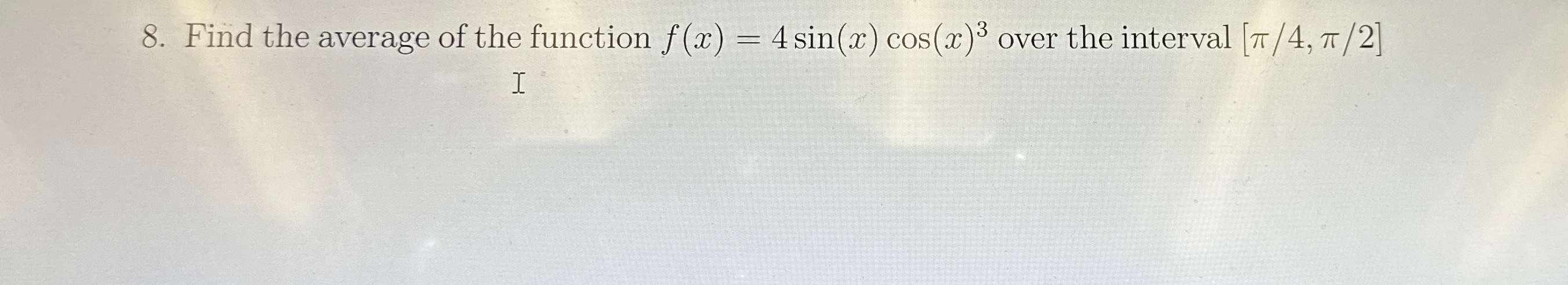 Solved Find the average of the function f(x)=4sin(x)cos(x)3 | Chegg.com