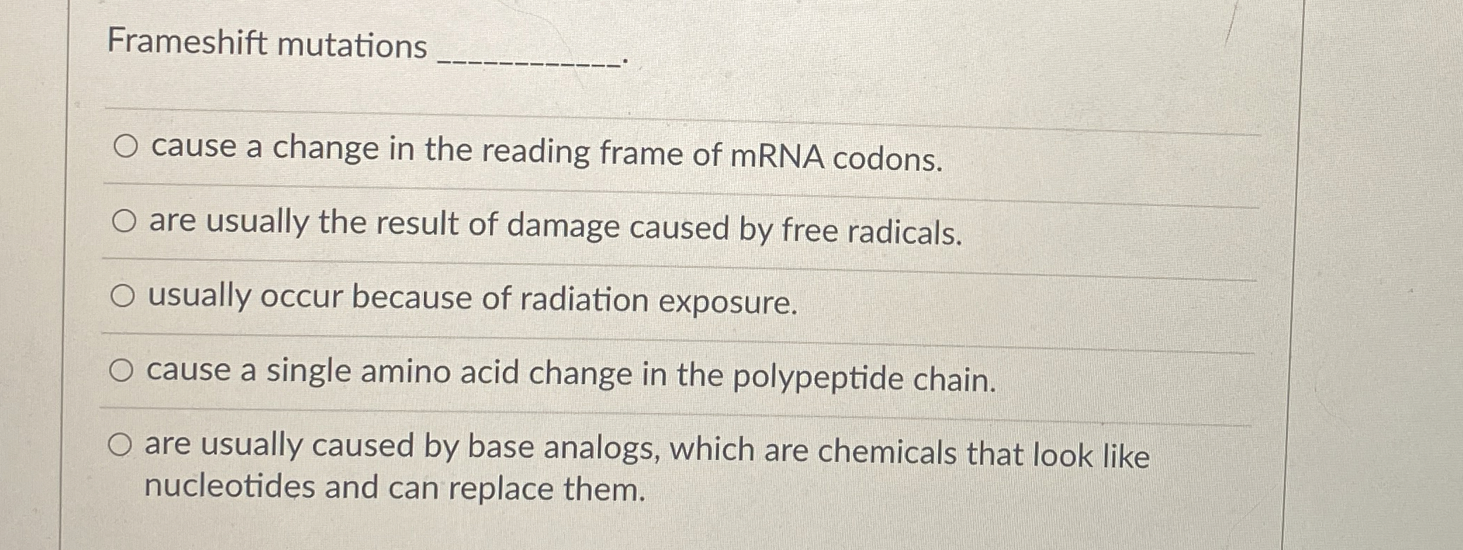 Solved Frameshift mutations q,cause a change in the reading | Chegg.com