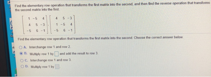 Solved Find the elementary row operation that transforms the | Chegg.com