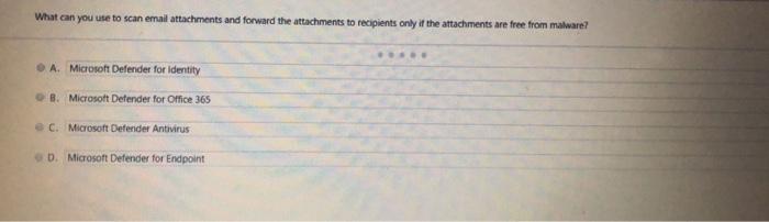 Solved What can you use to scan email attachments and | Chegg.com