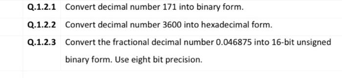 Solved Q.1.2.1 Convert decimal number 171 into binary form. | Chegg.com