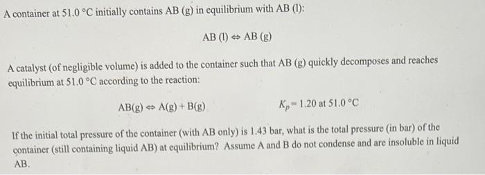Solved A container at 51.0∘C initially contains AB ( g ) in | Chegg.com