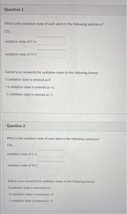Solved Question 1 What is the oxidation state of each atom | Chegg.com