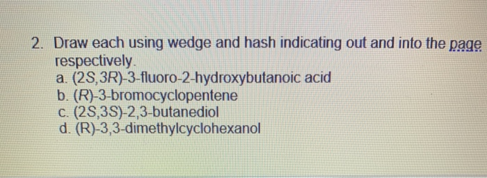 Solved draw each using wedge and hash indicating out and | Chegg.com
