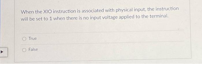 Solved When the XIO instruction is associated with physical | Chegg.com