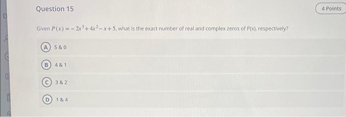 Solved Given P(x)=−2x5+4x2−x+5, what is the maximum number | Chegg.com