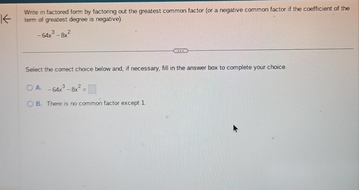 Solved Write in factored form by factoring out the greatest | Chegg.com