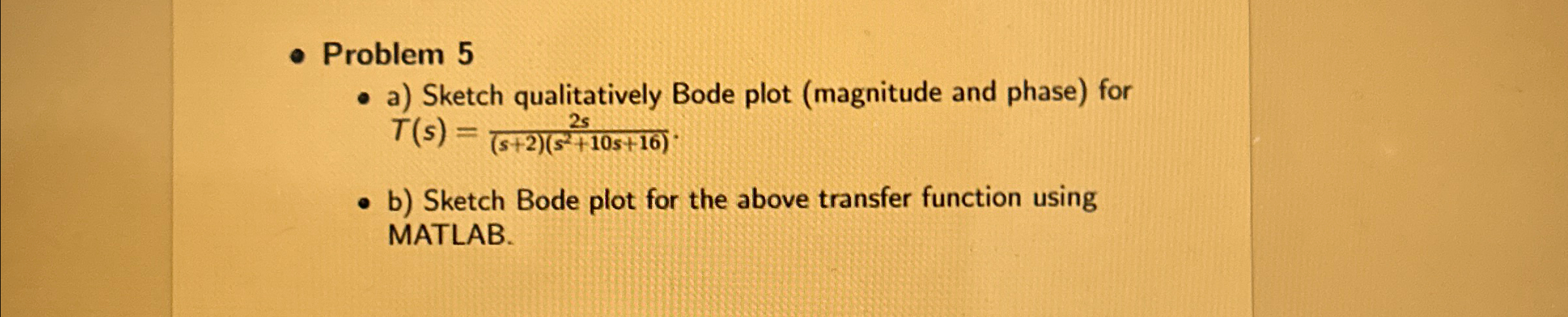 Solved Problem 5a) ﻿Sketch qualitatively Bode plot | Chegg.com