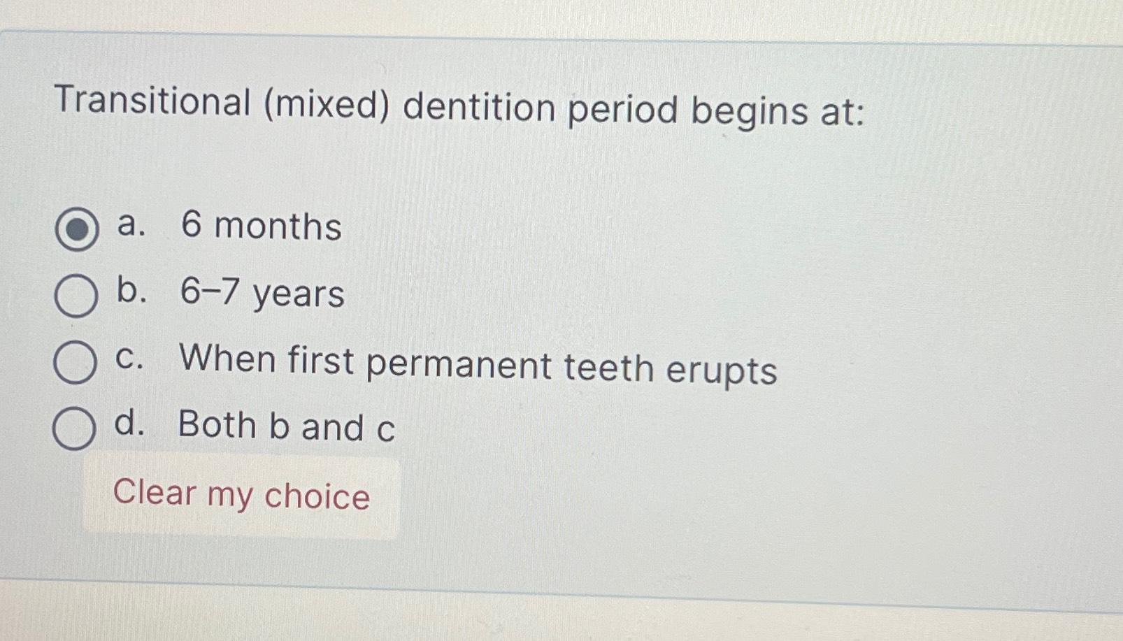 Solved Transitional (mixed) ﻿dentition period begins at:a. 6 | Chegg.com