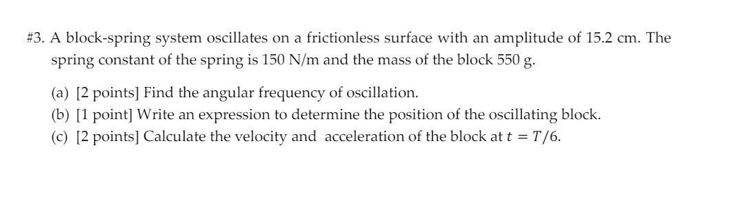 Solved #3. ﻿A block-spring system oscillates on a | Chegg.com
