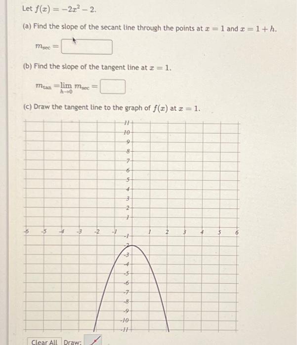 Solved Let f(x)=−2x2−2 (a) Find the slope of the secant line | Chegg.com