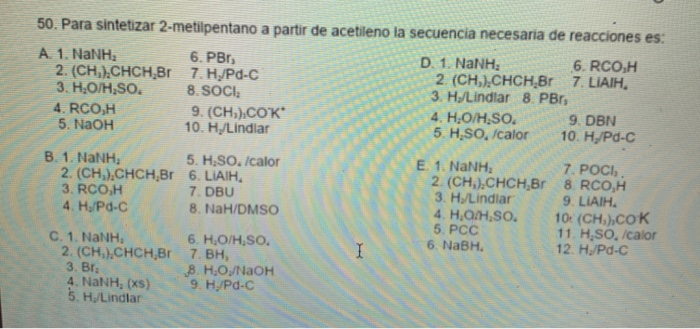 50. Para sintetizar 2-metilpentano a partir de | Chegg.com
