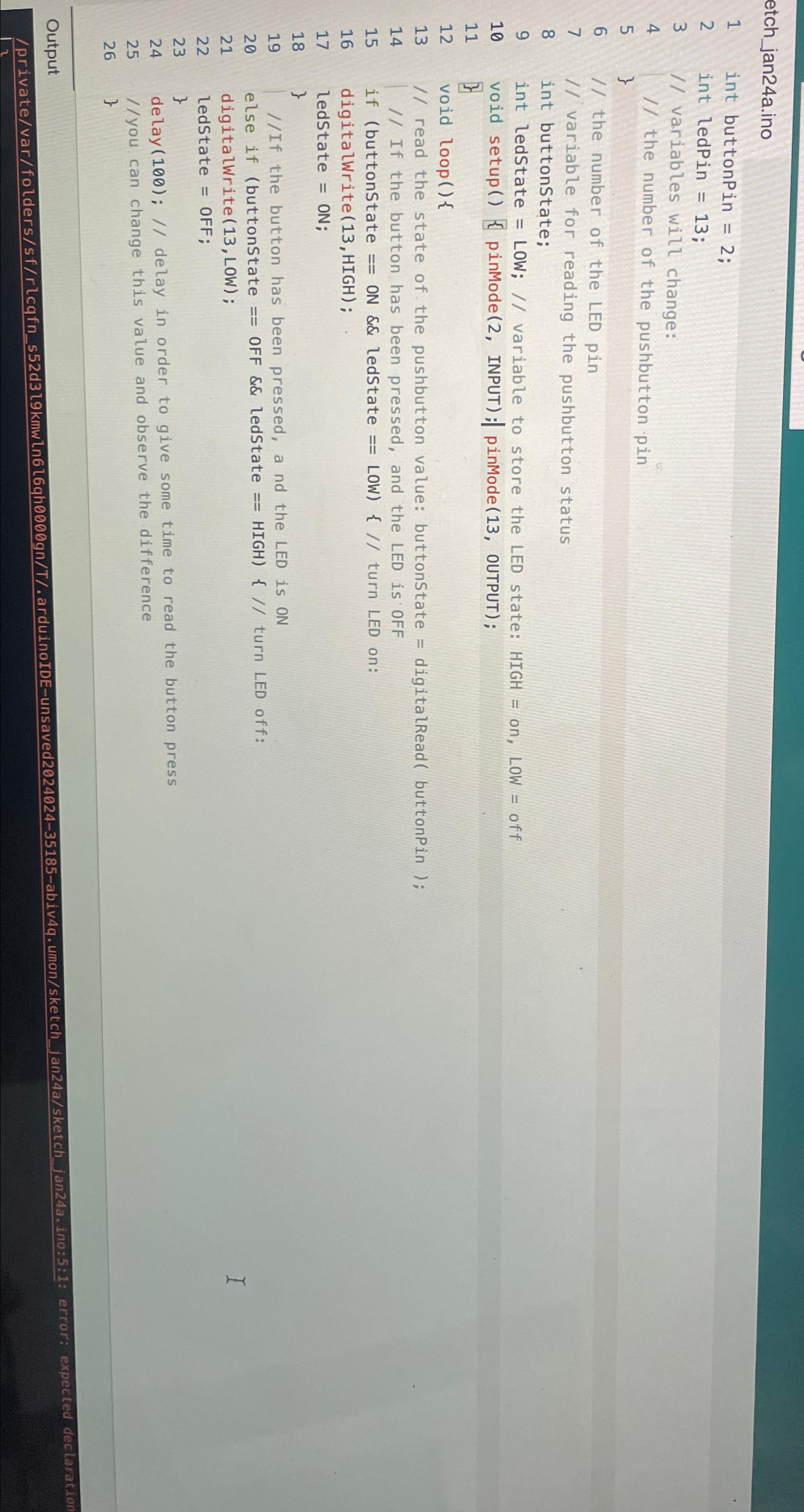 Solved Oint Buttonpin 2int Ledpin 13 