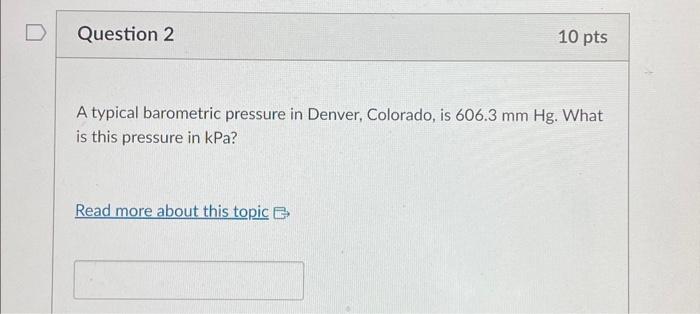 Solved A typical barometric pressure in Denver, Colorado, is | Chegg.com