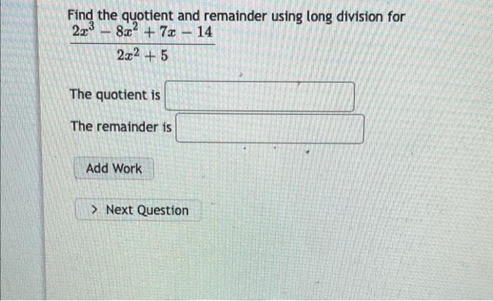 Solved Find the quotient and remainder using long division | Chegg.com