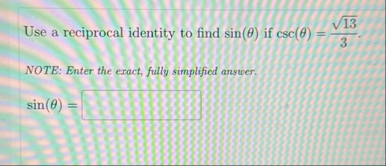Solved Use a reciprocal identity to find sin(θ) ﻿if | Chegg.com