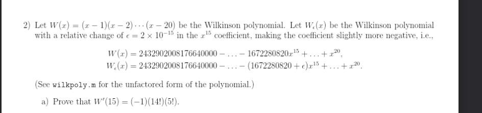 2) Let W(x)=(x−1)(x−2)⋯(x−20) be the Wilkinson | Chegg.com