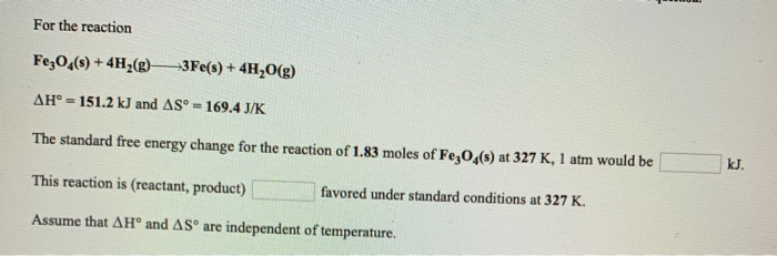 Solved For the reaction Fe3O4(s) + 4H2(g) -3Fe(s) + 4H2O(g) | Chegg.com
