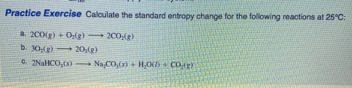 Practice Exercise Calculate the standard entropy | Chegg.com