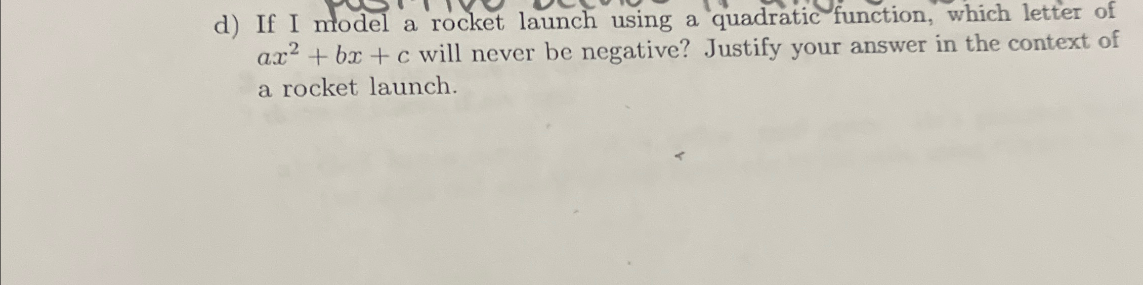 Solved d) ﻿If I model a rocket launch using a quadratic | Chegg.com