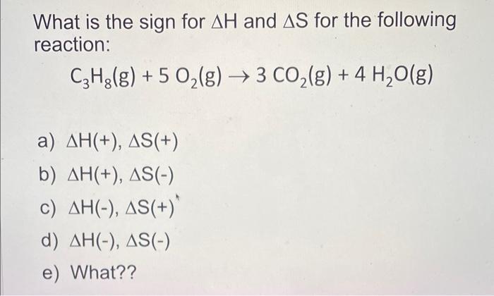 Solved What is the sign for ΔH and ΔS for the following | Chegg.com