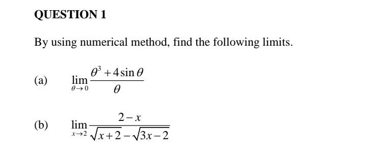 Solved By using numerical method, find the following limits. | Chegg.com
