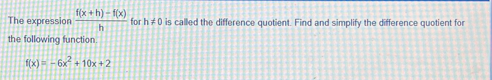 Solved The expression f(x+h)-f(x)h ﻿for h≠0 ﻿is called the | Chegg.com