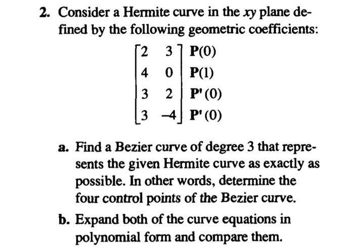 Solved 2. Consider a Hermite curve in the xy plane de- fined | Chegg.com