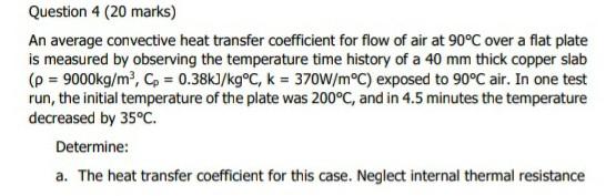 Solved Question 4 (20 marks) An average convective heat | Chegg.com