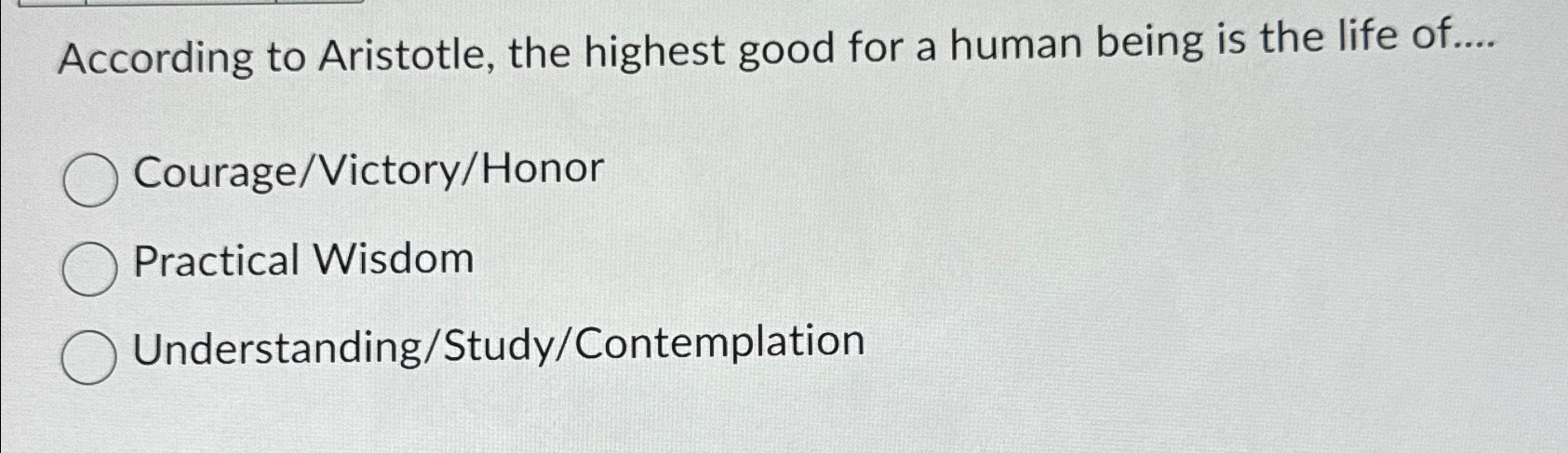 Solved According to Aristotle, the highest good for a human | Chegg.com