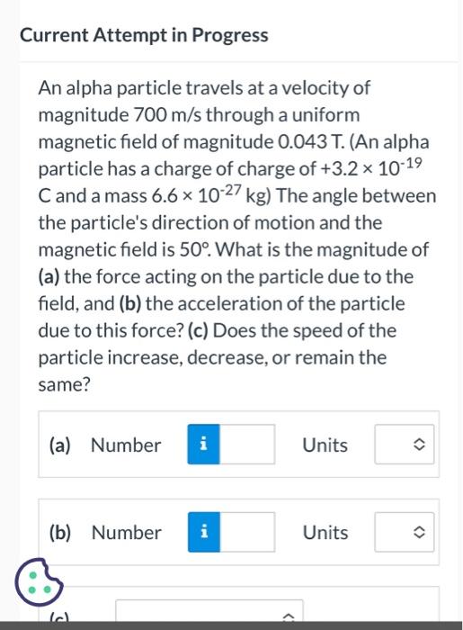Solved An alpha particle travels at a velocity of magnitude | Chegg.com