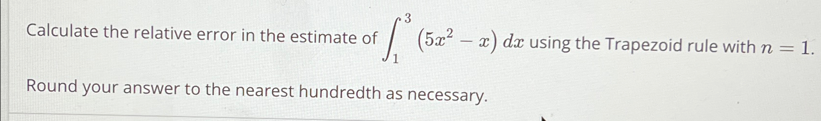 Solved Calculate the relative error in the estimate of | Chegg.com