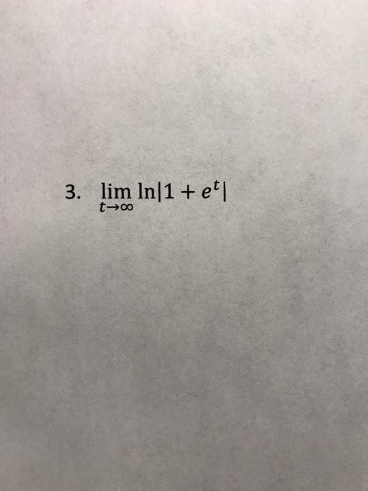 Solved 3. lim In|1 + eti t700 6. lim (arctan 1 - arctan | Chegg.com