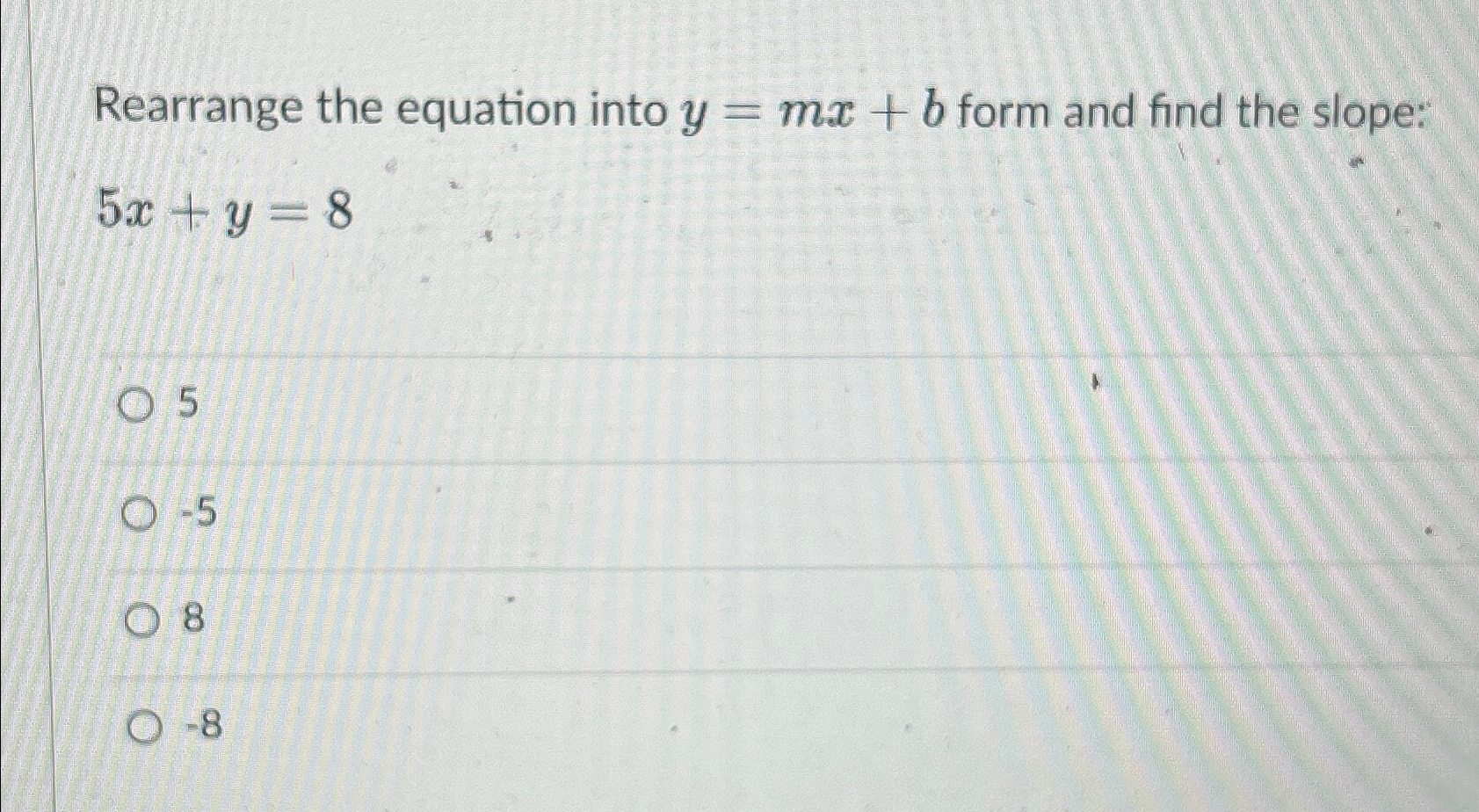 Solved Rearrange the equation into y=mx+b ﻿form and find the | Chegg.com