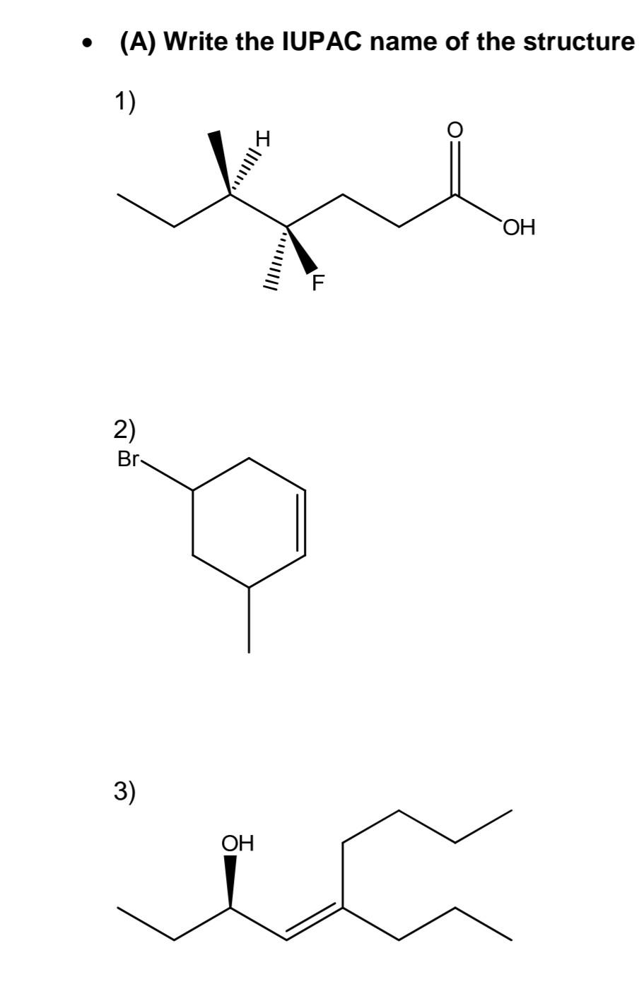 Solved (A) Write the IUPAC name of the structure | Chegg.com