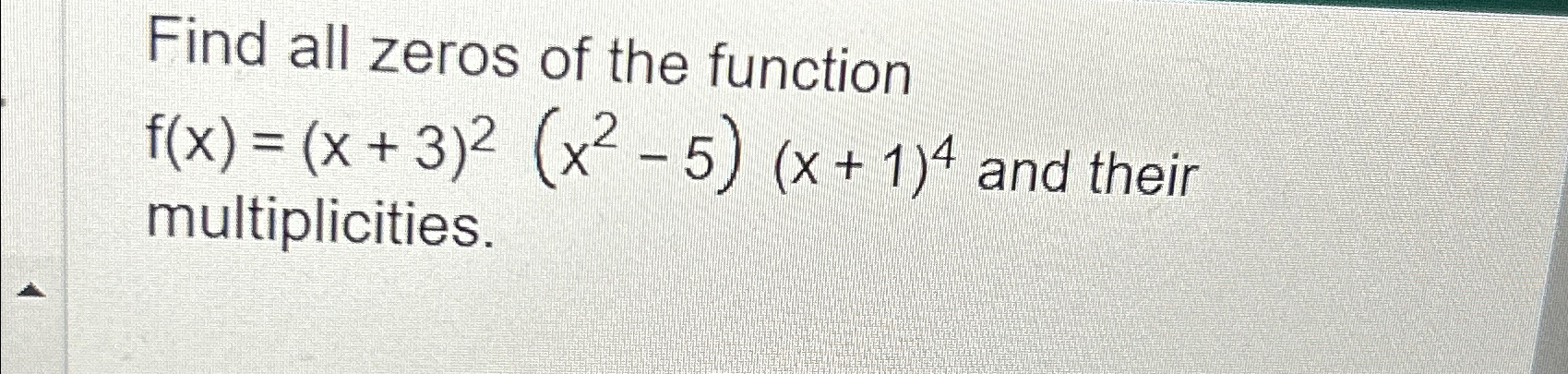 Solved Find all zeros of the function | Chegg.com