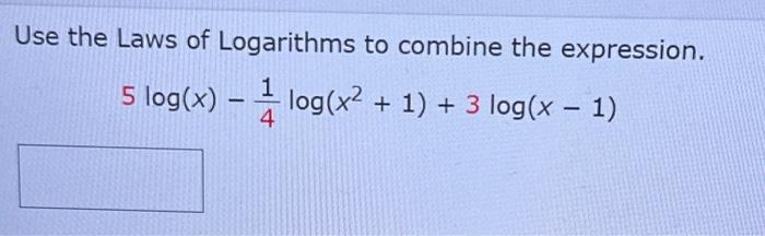 Solved Use the Laws of Logarithms to combine the expression. | Chegg.com