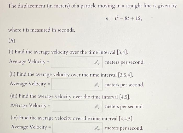 Solved The displacement (in meters) of a particle moving in | Chegg.com