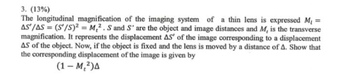 Solved 3. (13%) The longitudinal magnification of the | Chegg.com