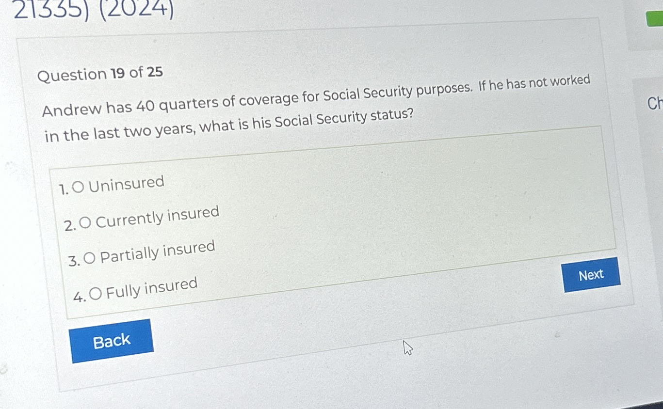 Solved Question 19 ﻿of 25Andrew has 40 ﻿quarters of coverage | Chegg.com