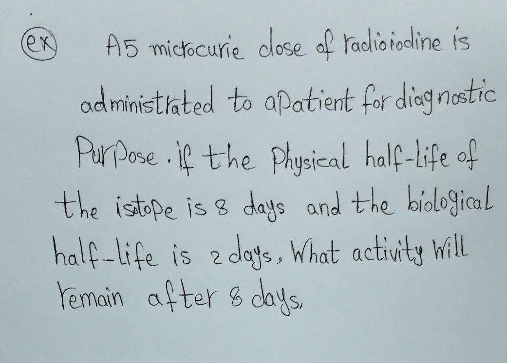 Solved (ex е) A5 microcurie dose of radiofodine is | Chegg.com