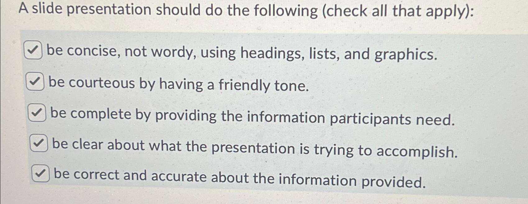 Solved A slide presentation should do the following (check | Chegg.com