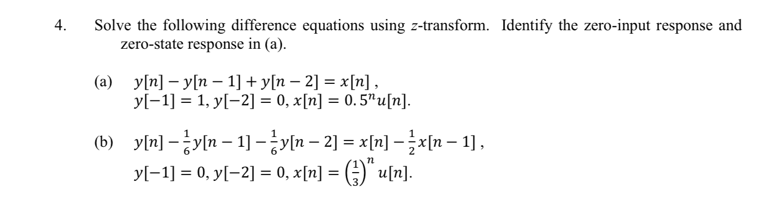 Solved Solve the following difference equations using | Chegg.com Solved Solve the following difference equations using | Chegg.com