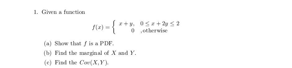 Solved 1. Given a function f(x)={x+y,00≤x+2y≤2, otherwise | Chegg.com
