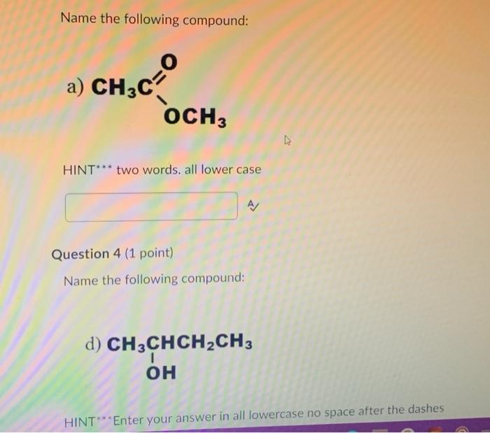 Solved Name the following compound: HINT ∗∗∗ two words. all | Chegg.com